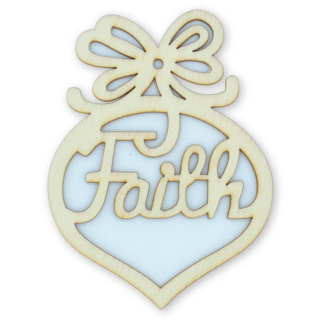 Bauble with Faith - Christmas Wooden Shapes - CelloExpress