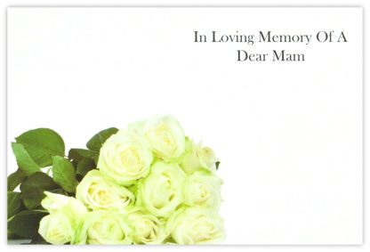 In Loving Memory Mam (White Roses) - 60mm x 90mm Florist Cards ...